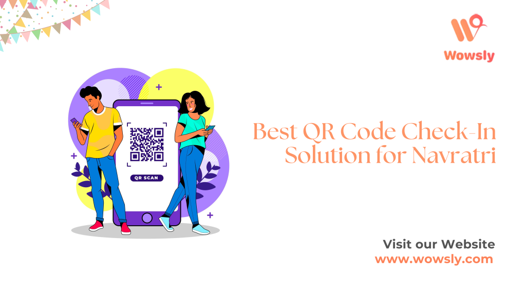 Navratri QR Code Check-In Solution – Wowsly